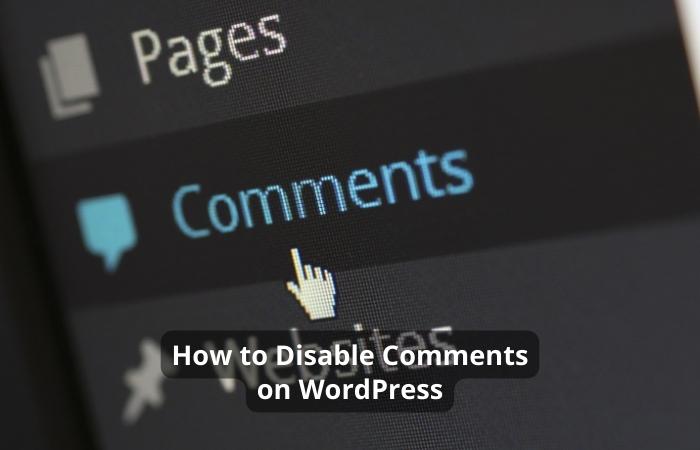 How To Disable Comments On WordPress Tips Corner